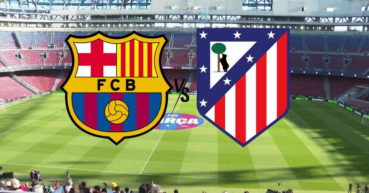 FC Barcelone - Atlético Madrid : où suivre le match en direct - Algérie ...